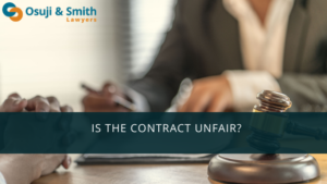 Is The Contract Unfair? Duress, Undue Influence, Unconscionable Contracts
