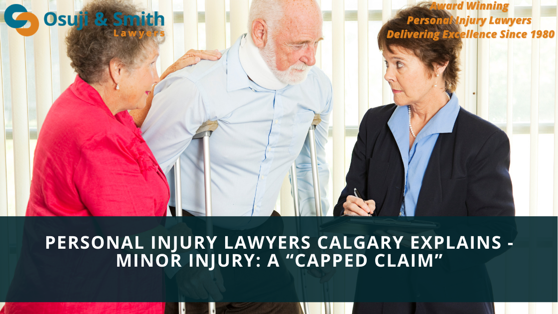 Personal Injury Lawyer Calgary | Minor Injury: A “Capped Claim”