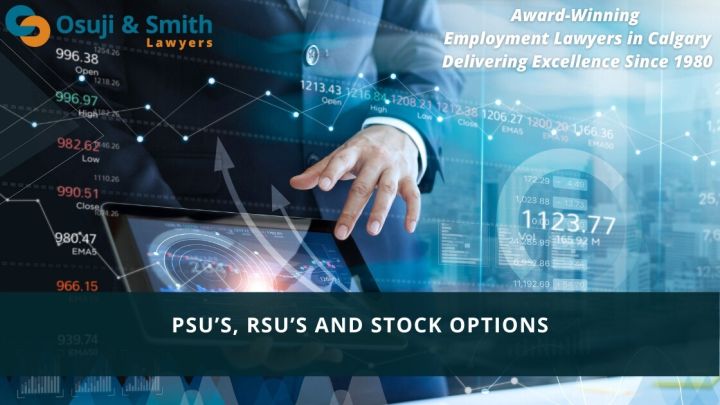 PSU’s - RSU’s And Stock Options Calgary - Performance Share Units
